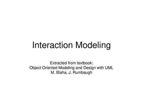 Interaction Modeling Extracted From Textbook Ppt Download
