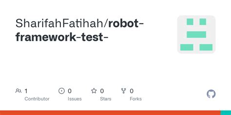 Github Sharifahfatihahrobot Framework Test