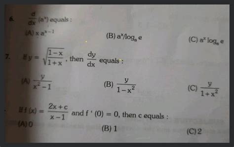 6 Dxd Ax Equals A Xax1 B Ax Loga E C Axloga E7 If Y 1 X1x