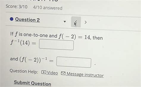 Answered Score 3 10 4 10 Answered Question 2 If F Is One To One And F