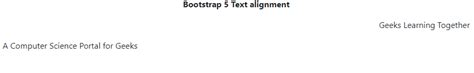 Bootstrap 5 Text Alignment Geeksforgeeks