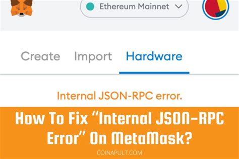 How To Fix “internal Json Rpc Error” On Metamask Coinapult