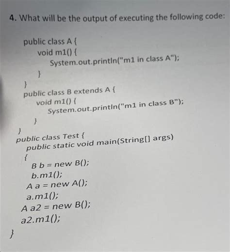 Solved 4 What Will Be The Output Of Executing The Following