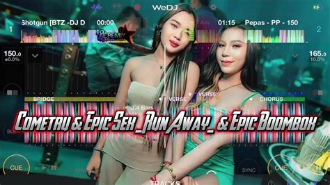 Cometru And Epic Sex Run Awayand Epic Boombox สายปาร์ตี้ เพลงที่ทุกคนตาม