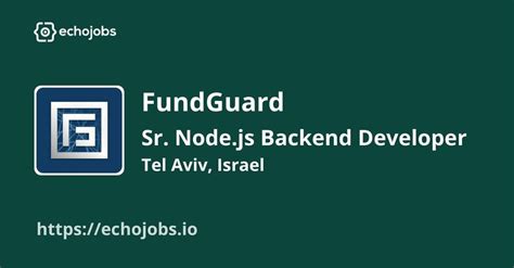 Fundguard Is Hiring Sr Nodejs Backend Developer Tel Aviv Israel Microservices Docker
