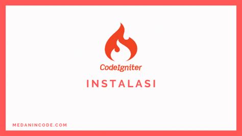 Instalasi Codeigniter 4 Medanincode Tempat Belajar Pemrograman