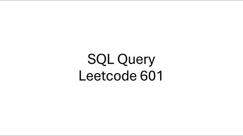 Hard Leetcode Problem 601 Sql With Explanation Youtube