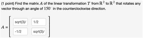 1 Point Find The Matrix A Of The Linear