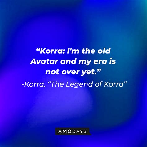 37 Legend Of Korra Quotes From The Avatar Spin Off Series
