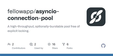 GitHub Fellowapp Asyncio Connection Pool A High Throughput