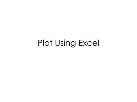 PPT Plot Using Excel PowerPoint Presentation Free Download ID