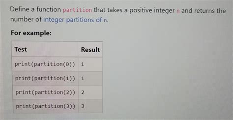 Solved A Define A Function Partition That Takes A Positive Chegg