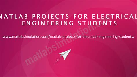 MATLAB Projects For Electrical Engineering Students Research Topics PPTX