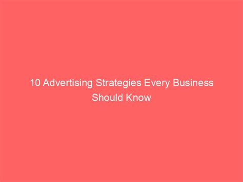 10 Advertising Strategies Every Business Should Know Froggy Ads