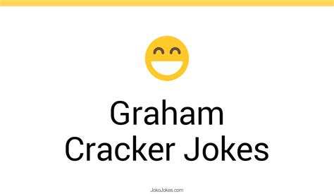 18 Graham Cracker Jokes And Funny Puns Jokojokes