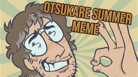 Otsukare Summer Original Animation Meme Youtube