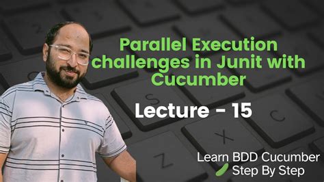 Lecture15 Parallel Execution Challenges In Cucumber Junit Interview Question Youtube