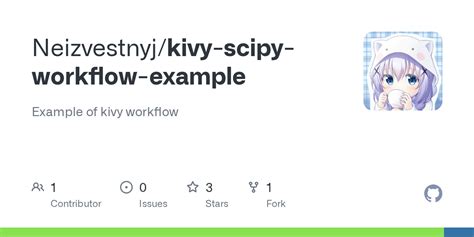Github Neizvestnyjkivy Scipy Workflow Example Example Of Kivy Workflow
