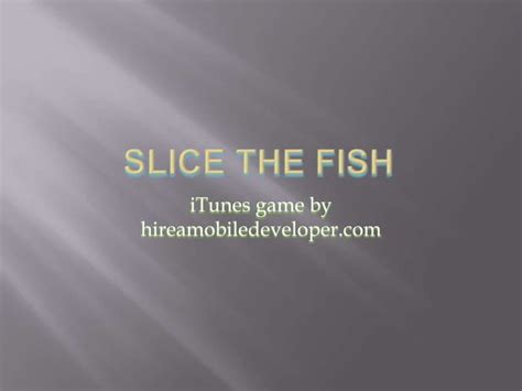 Slice The Fish Pptx