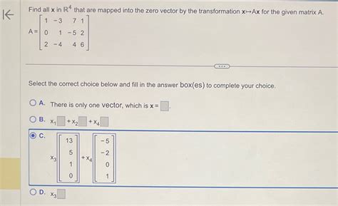 Solved Find All X In R 4 That Are Mapped Into The Zero