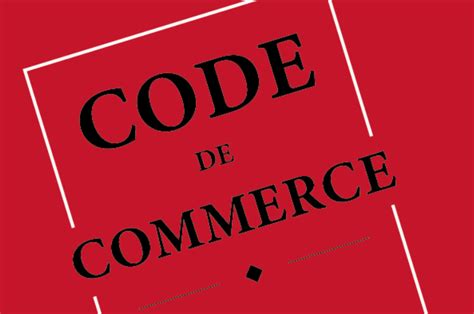 Le Code De Commerce Labodroit