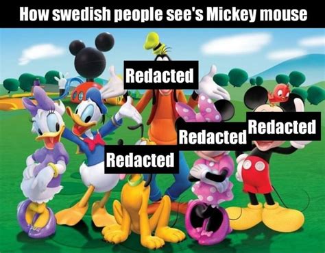 How Swedish People Sees Mickey Mouse Redacted Redacted Heuacted