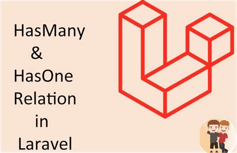 Onetoone Onetomany Hasmany And Hasone Relationship In Laravel 10
