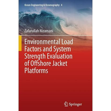 Ocean Engineering And Oceanography Environmental Load Factors And System Strength Evaluation Of
