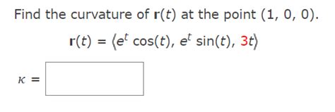 Solved Find The Curvature Of R T At The Point Chegg
