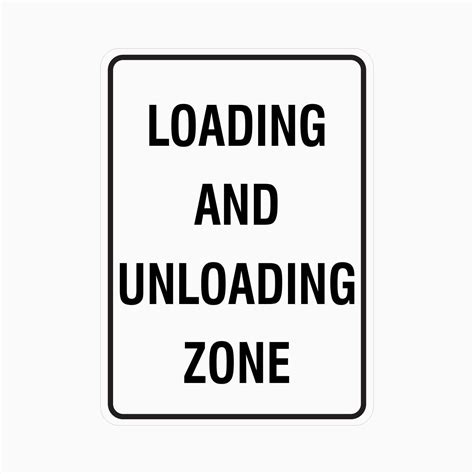 Loading And Unloading Zone Sign Get Signs