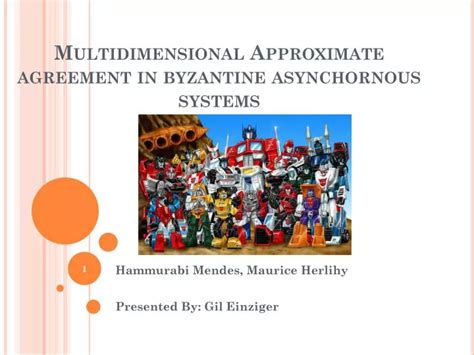 Ppt Multidimensional Approximate Agreement In Byzantine Asynchornous