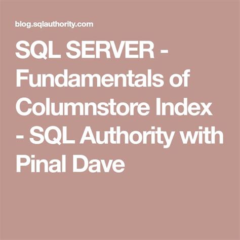 Master The Fundamentals Of Columnstore Index In Sql Server