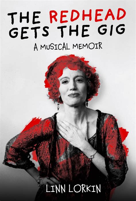 The Redhead Gets The Gig A Musical Memoir