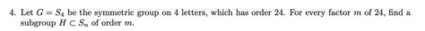 Solved 4 Let G S4 Be The Symmetric Group On 4 Letters