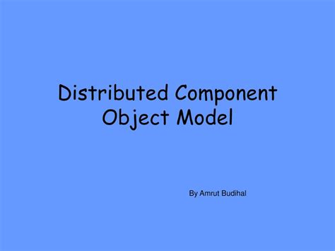 Distributed Component Object Model Ppt Download