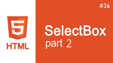 36 Html Form Select Part 2 Youtube