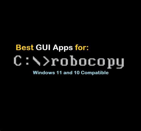 Top 6 Best Robocopy Gui For Windows 10 And 11 Download