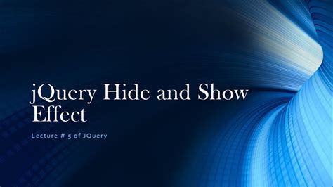 Jquery Hide And Show Effect Lecture 5 Of Jquery Web Developing With Mr Hassan Shaikh