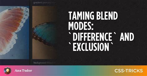 Taming Blend Modes `difference` And `exclusion` Rcss