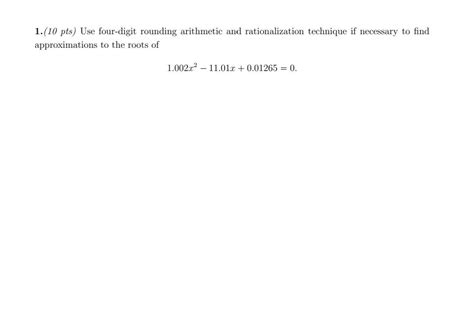 Solved 110 Pts Use Four Digit Rounding Arithmetic And