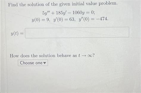 Solved Find The Solution Of The Given Initial Value