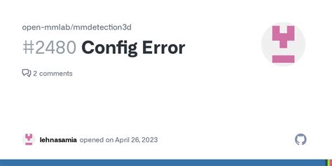 Config Error · Issue 2480 · Open Mmlabmmdetection3d · Github