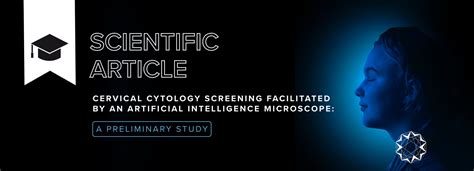 Cervical Cytology Screening Facilitated By An Artificial Intelligence Microscope A Preliminary
