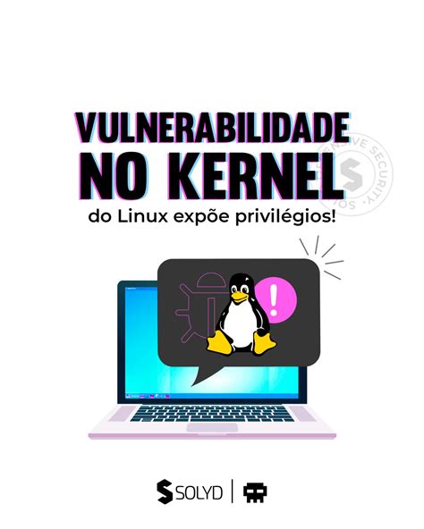 Linux Kernel Vulnerabilidade Seguranca Patch Stackrot