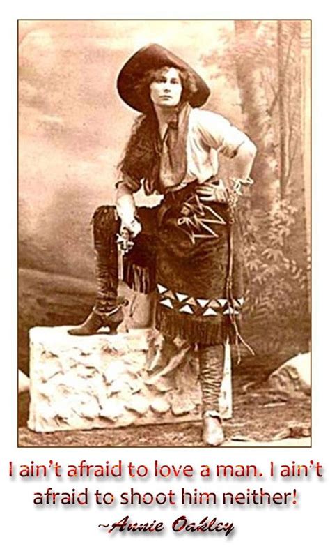 Annie Oakley Quotes Sayings