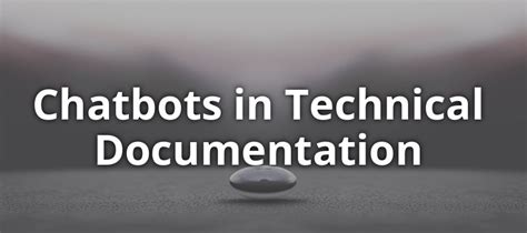 Chatbots In Technical Documentation
