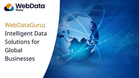 Webdataguru Intelligent Data Solutions For Global Businessespptx
