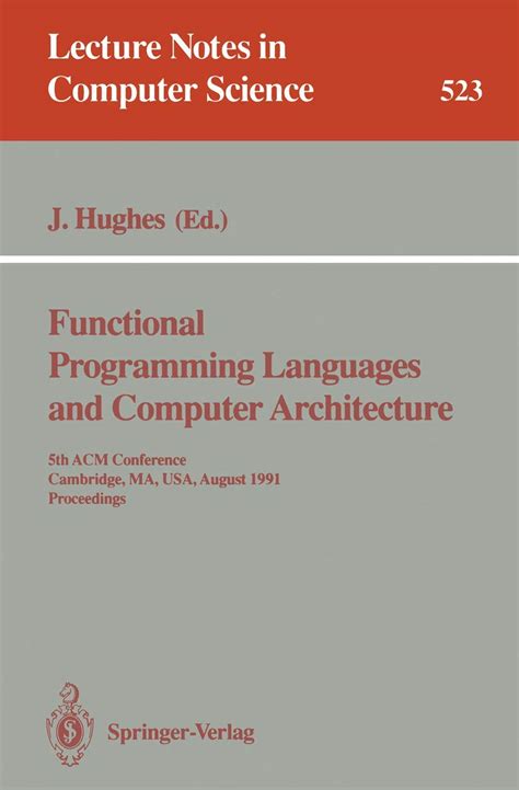 Functional Programming Languages And Computer Architecture 5th Acm