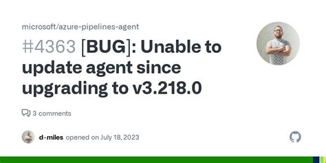 Bug Unable To Update Agent Since Upgrading To V32180 · Issue 4363
