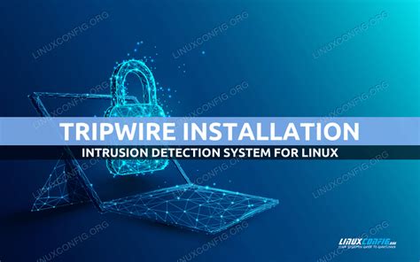 Tripwire Intrusion Detection Tutorial On Linux Linux Tutorials Learn Linux Configuration